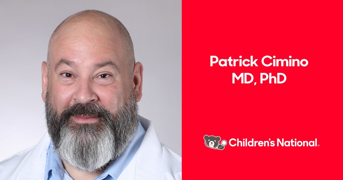 Patrick Cimino joins Children’s National as inaugural Professor of ...
